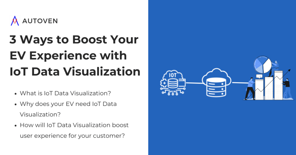 Boost Your EV Experience with Data Visualization - Autoven